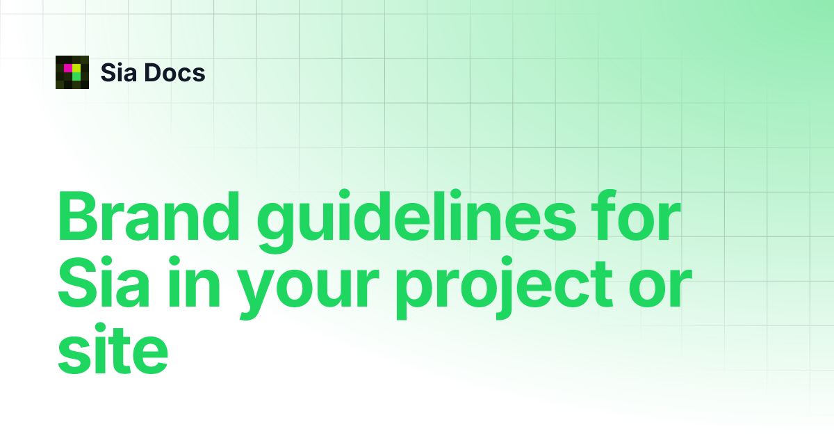 Brand guidelines for Sia in your project or site | Legacy | Sia Docs