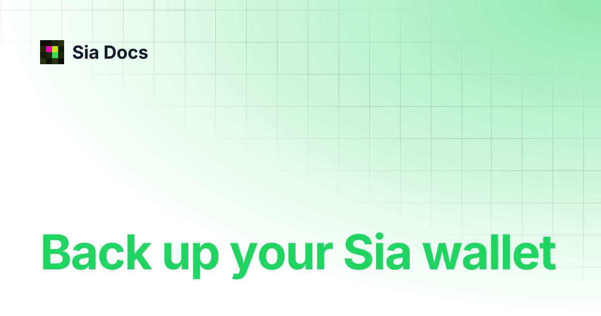 Back up your Sia wallet | Sia Docs