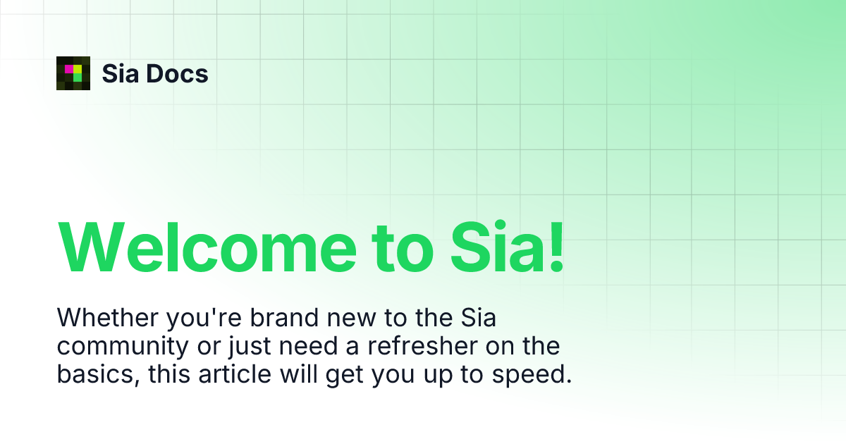 Welcome to Sia! | Legacy | Sia Docs