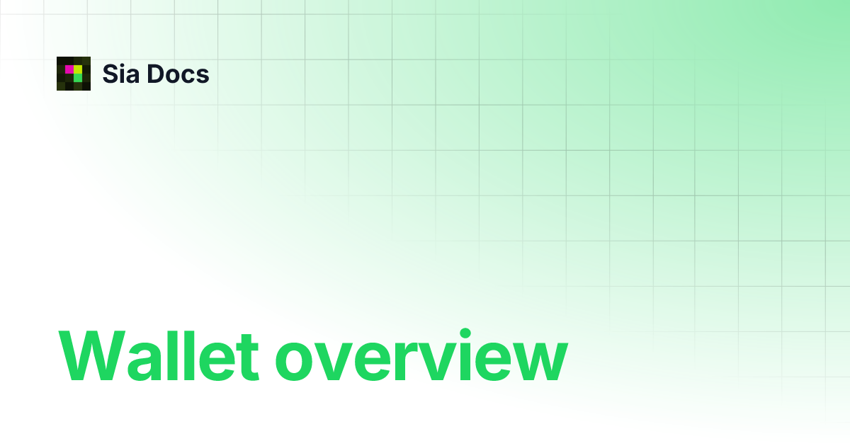Wallet overview | Legacy | Sia Docs