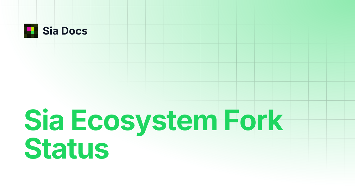 Sia Ecosystem Fork Status | Sia Docs