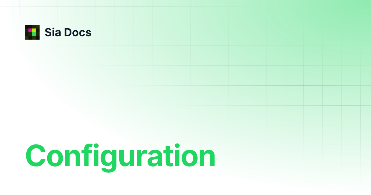 Configuration | Sia Docs